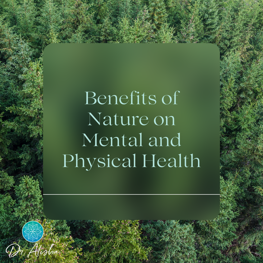 Benefits of Nature on Health | Naturopathic Doctor | Dr. Alisha N.D.